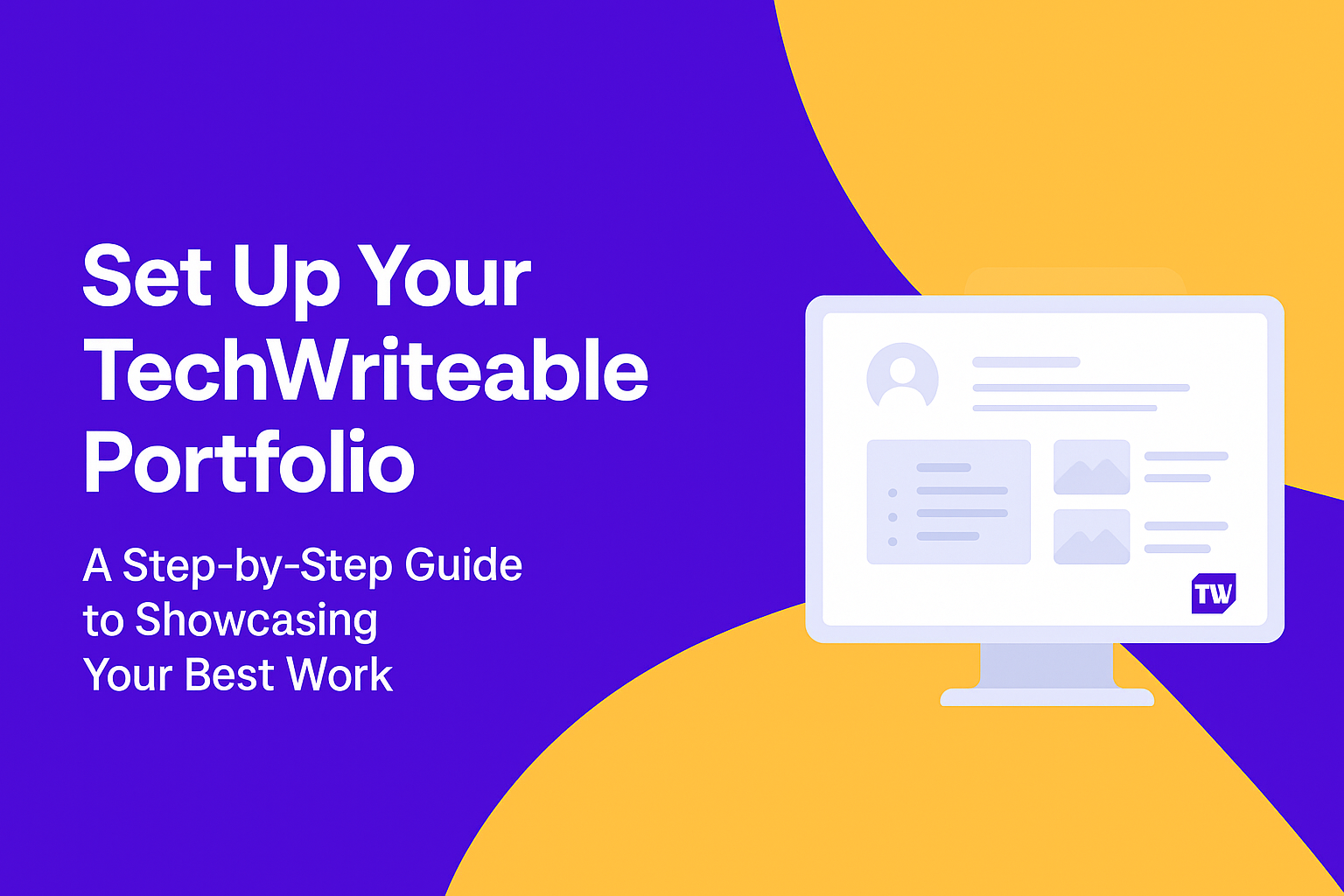 How to Set Up and Use Your TechWriteable Portfolio: A Step-by-Step Guide - TechWriteable